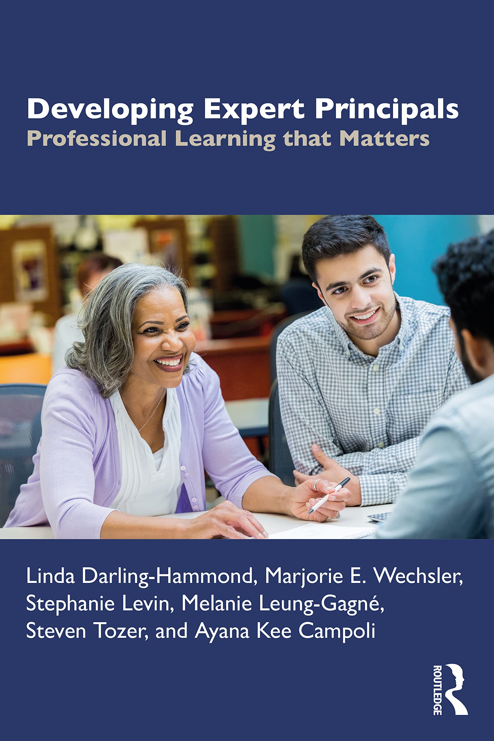 Developing Expert Principals: Darling-Hammond, Linda, Wechsler ...
