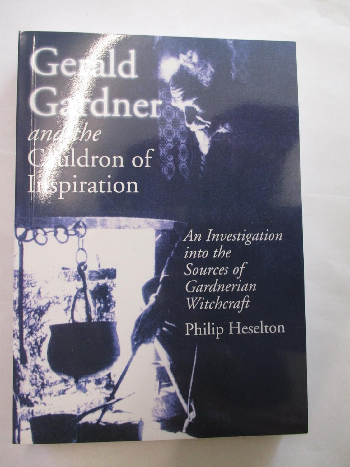 Gerald Gardner and the Cauldron of Inspiration: An Investigation into ...