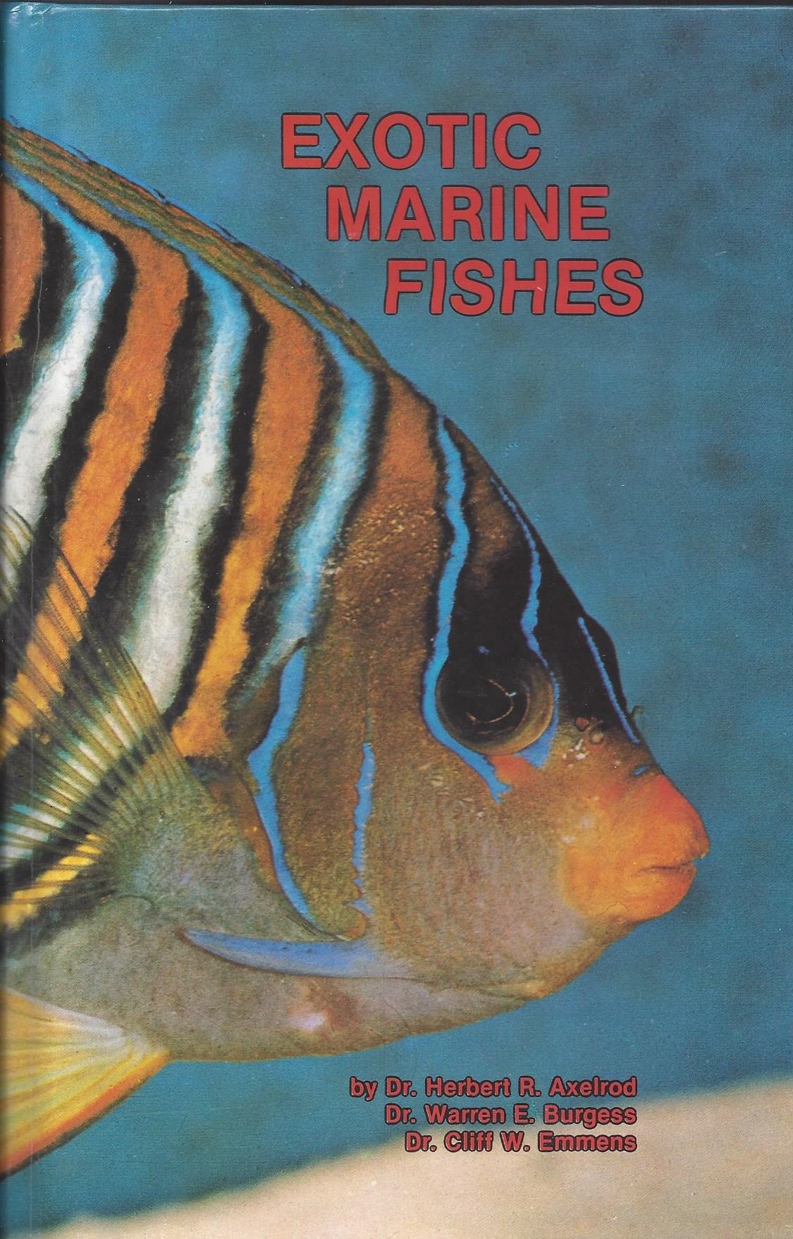 Exotic Marine Fishes: Axelrod, Herbert R., Burgess, Warren E., Emmens ...