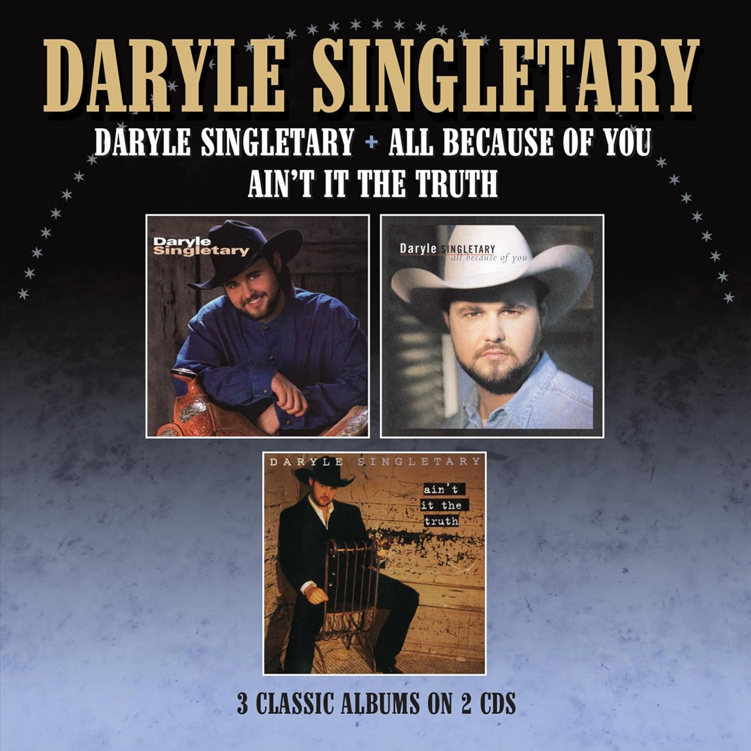 DARYLE SINGLETARY / ALL BECAUSE OF YOU / AIN'T IT THE TRUTH - THREE ...