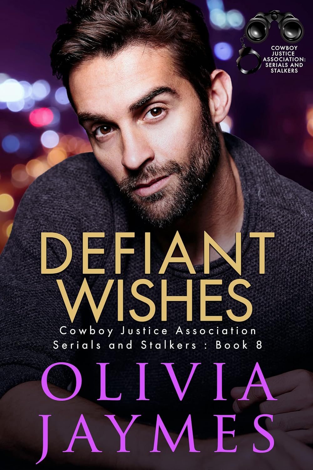 Defiant Wishes Cowboy Justice Association Serials And Stalkers Book 8