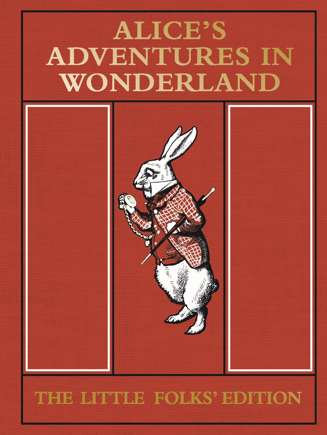 Alice's Adventures in Wonderland: The Little Folks' Edition (The ...