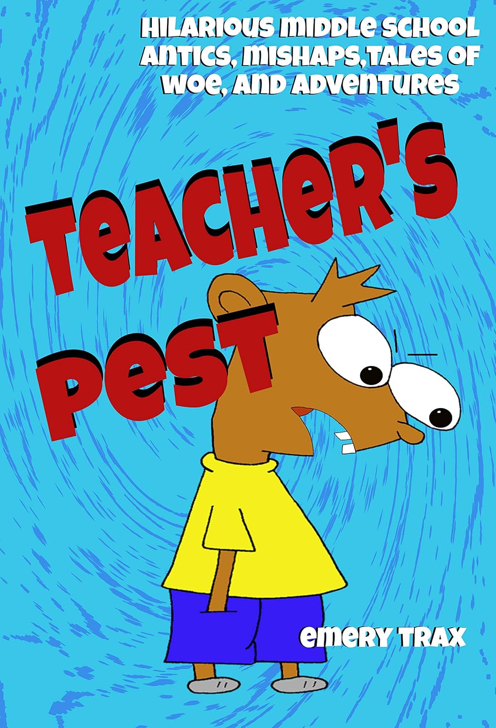 Amazon.com: Teacher’s Pest: A Funny 5th Grade Middle School Chapter ...
