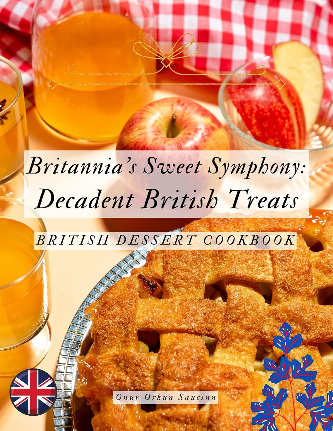Britannia's Sweet Symphony: Indulgent Delights from the British Isles ...