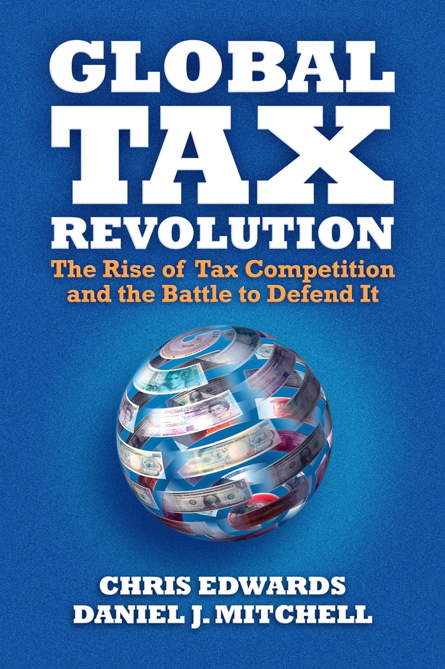 Amazon.com: Global Tax Revolution: The Rise of Tax Competition and the ...