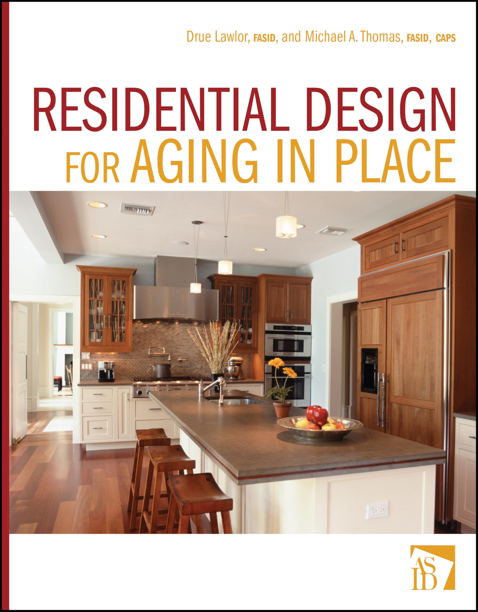 Residential Design for Aging In Place: Lawlor, Drue, Thomas, Michael A ...