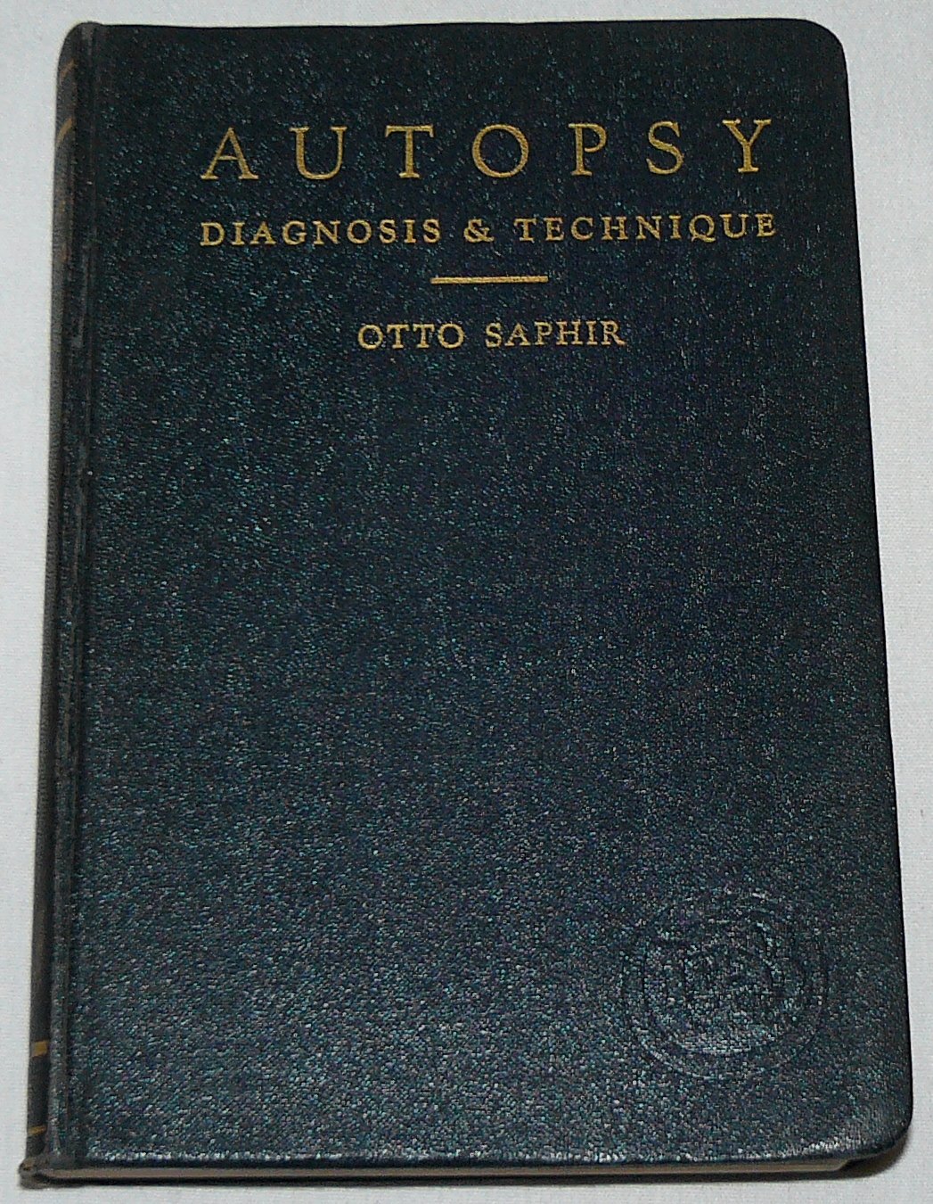 Autopsy diagnosis and technique;: A manual for medical students ...