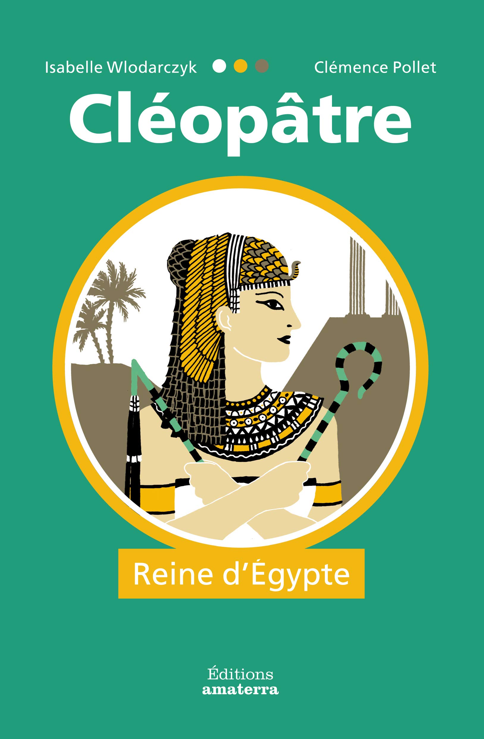 Amazon.fr - Cléopâtre, reine d'Egypte - Wlodarczyk, Isabelle, Pollet ...