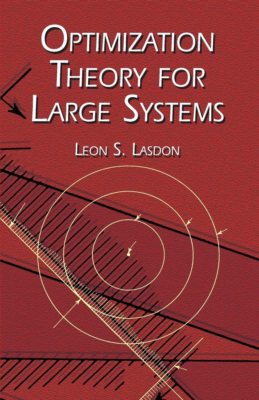 Optimization Theory for Large Systems (Dover Books on Mathematics ...