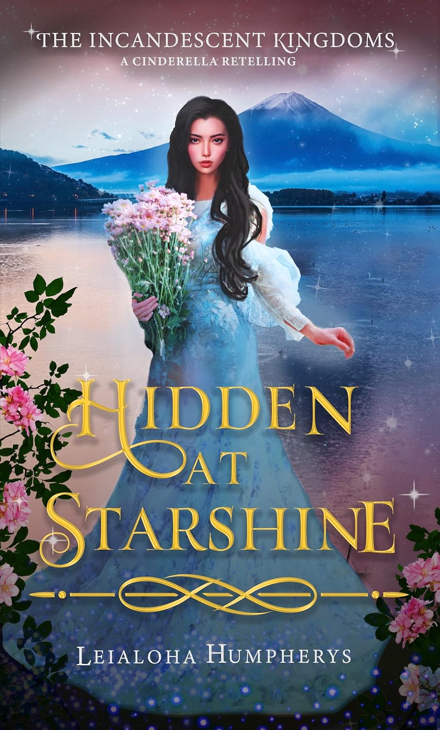 Hidden at Starshine: A Cinderella Retelling (The Incandescent Kingdoms ...