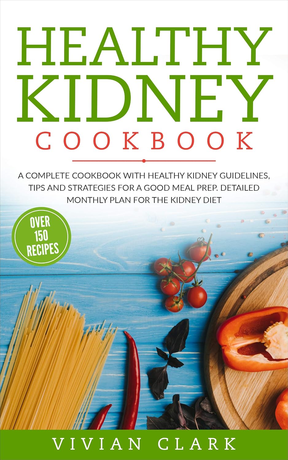 Amazon.com: HEALTHY KIDNEY COOKBOOK: A COMPLETE COOKBOOK WITH HEALTHY ...