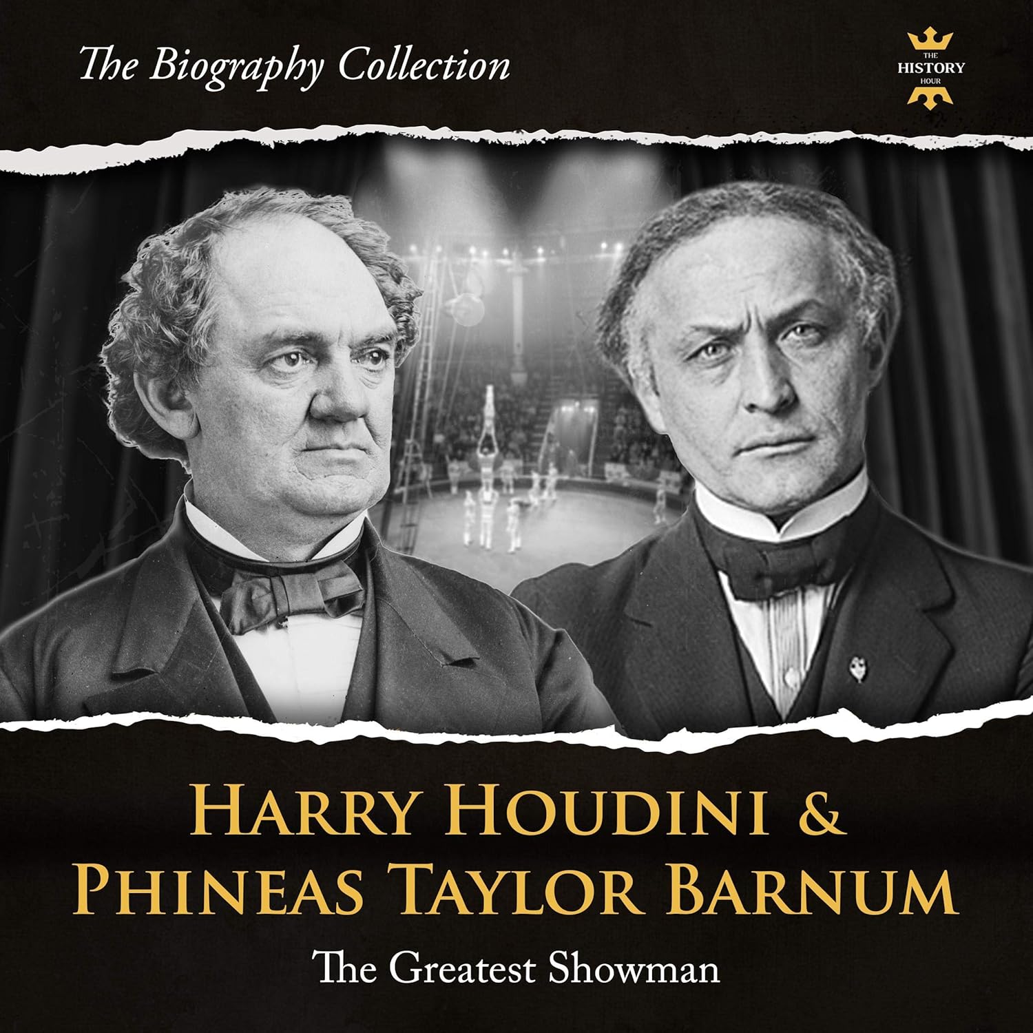 Harry Houdini & Phineas Taylor Barnum: The Greatest Showmen. The ...