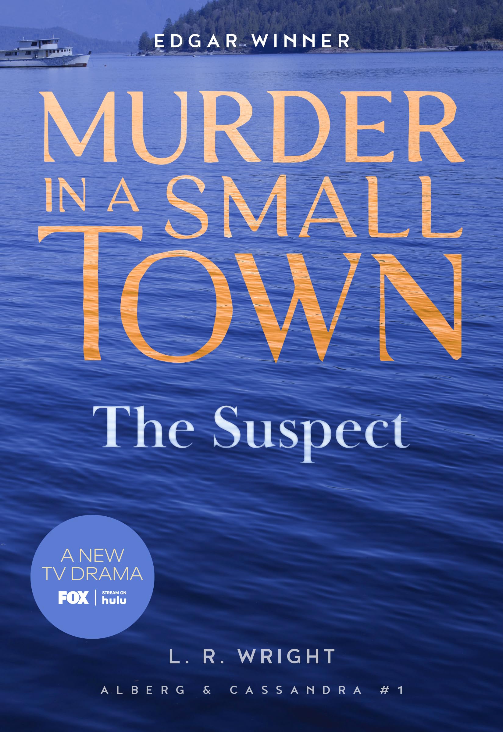 The Suspect: Murder in a Small Town (Alberg & Cassandra, 1): Wright, L ...