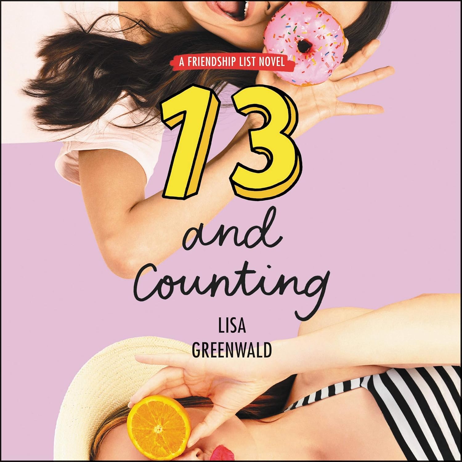13 and Counting: The Friendship List Series, book 3: Lisa Greenwald ...