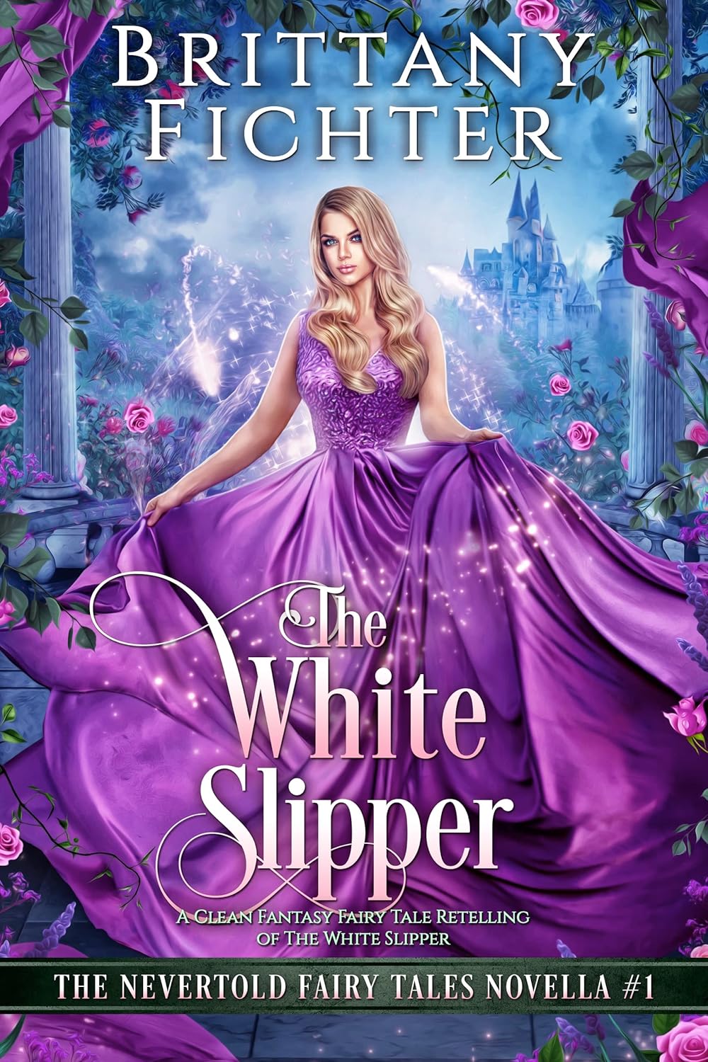 Amazon.com: The White Slipper: A Clean Fairy Tale Retelling of The White Slipper (The Nevertold ...