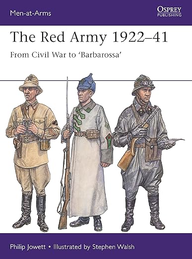 The Red Army 1922–41: From Civil War to 'Barbarossa' (Men-at-Arms Book ...