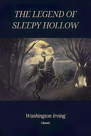 The Legend of Sleepy Hollow: The Original 1820 Edition: Classic ...
