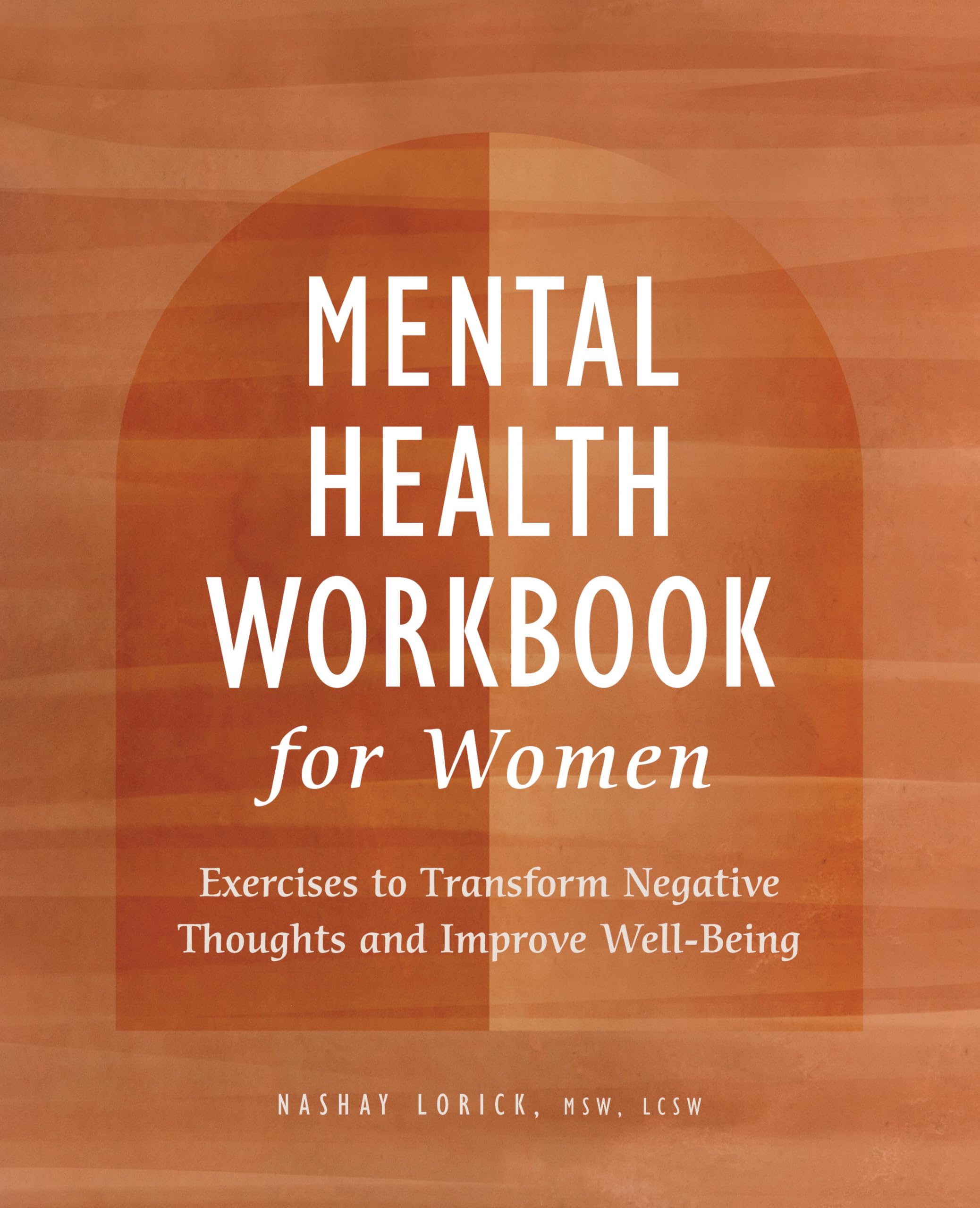 Mental Health Workbook for Women: Exercises to Transform Negative ...