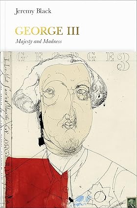Amazon.com: George III: Madness and Majesty (Penguin Monarchs ...