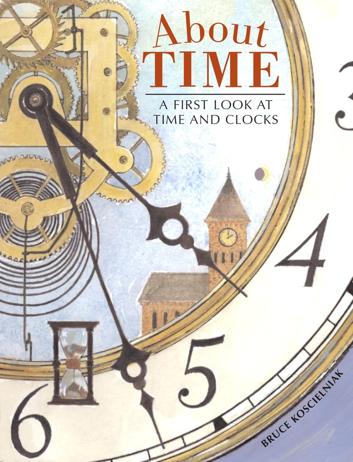 Amazon.com: About Time: A First Look at Time and Clocks: 9780618396689 ...