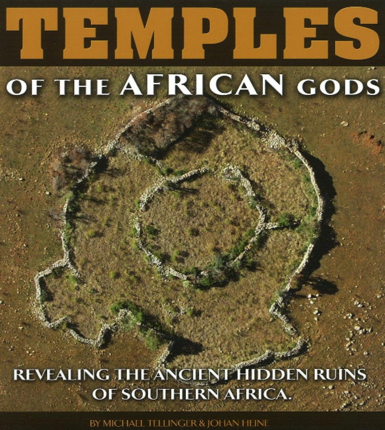 Temples of the African Gods: Revealing the Ancient Hidden Ruins of ...