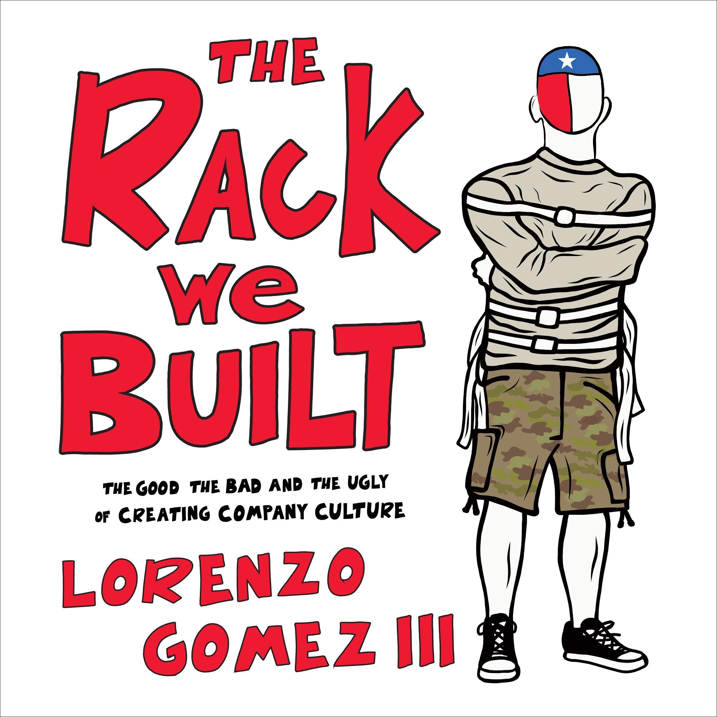 Buy The Rack We Built: The Good, the Bad, and the Ugly of Creating ...