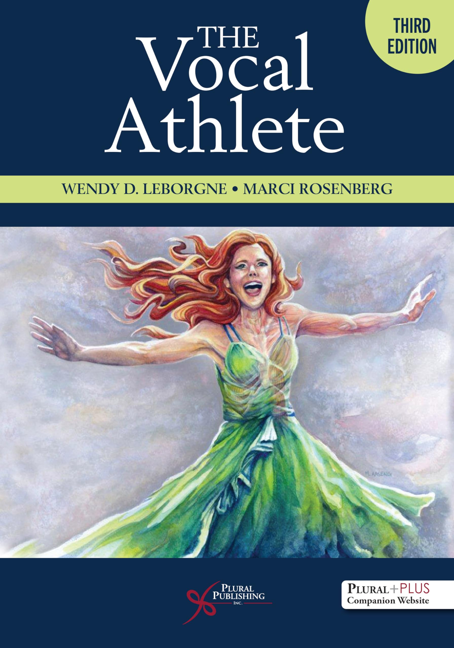 The Vocal Athlete, Third Edition: LeBorgne, Wendy D., Rosenberg, Marci ...