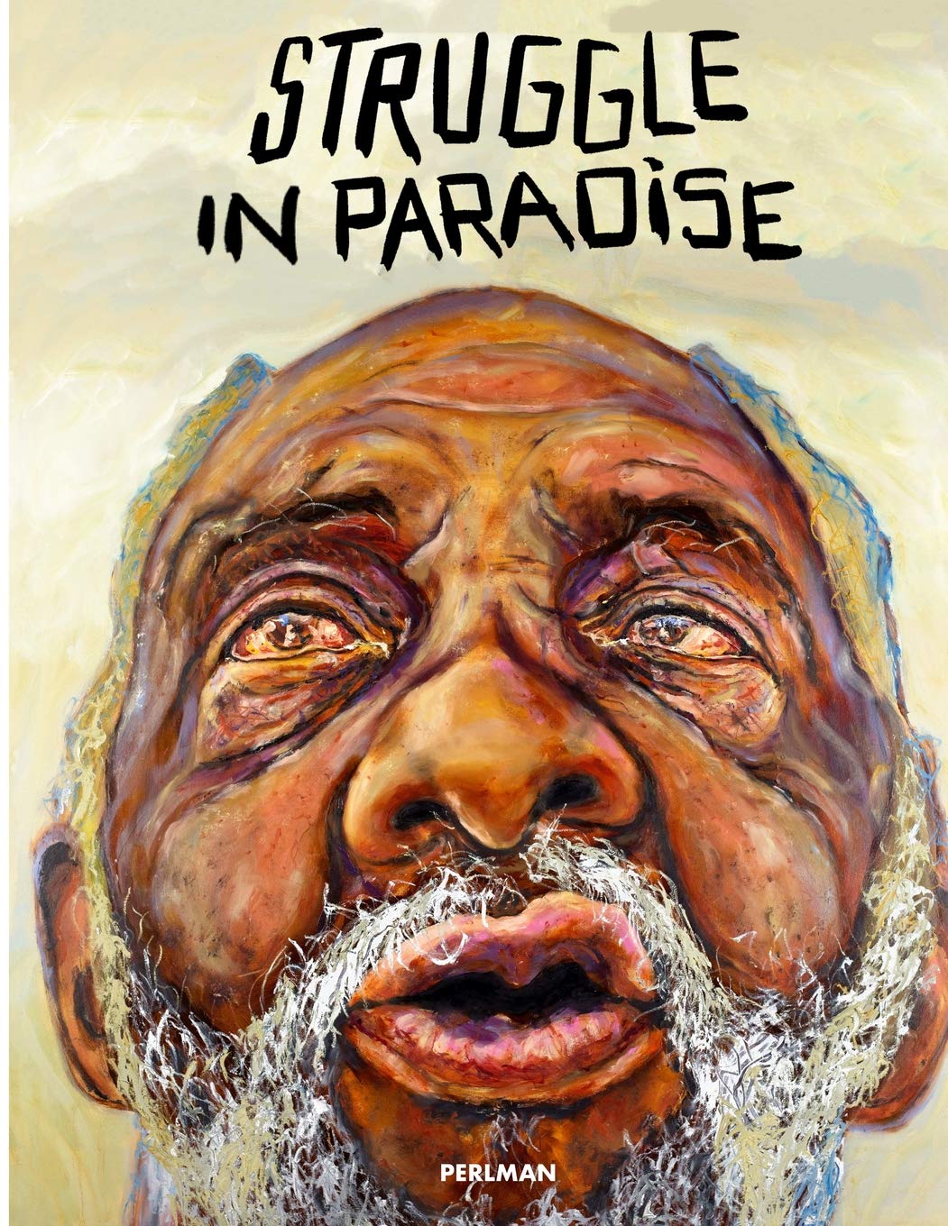 Struggle in Paradise: Perlman, Stuart: 9781948820264: Amazon.com: Books