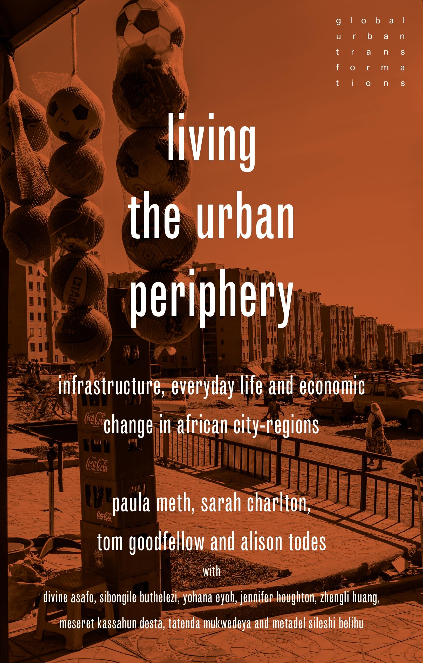 Buy Living the Urban Periphery: Infrastructure, Everyday Life and ...