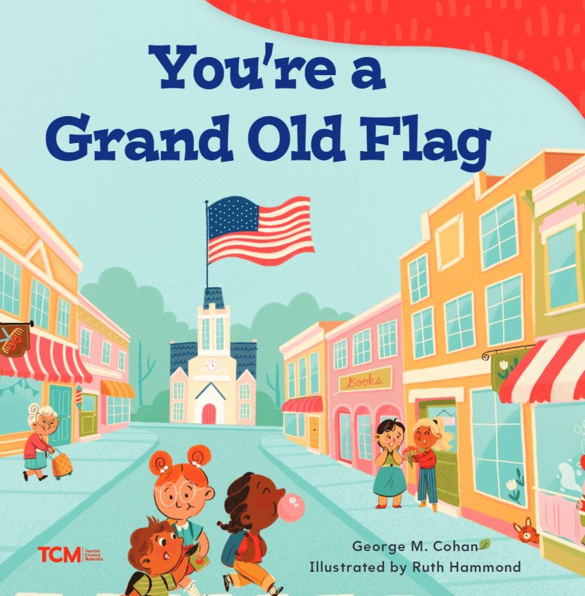 You're a Grand Old Flag (Exploration Storytime): George M. Cohan ...