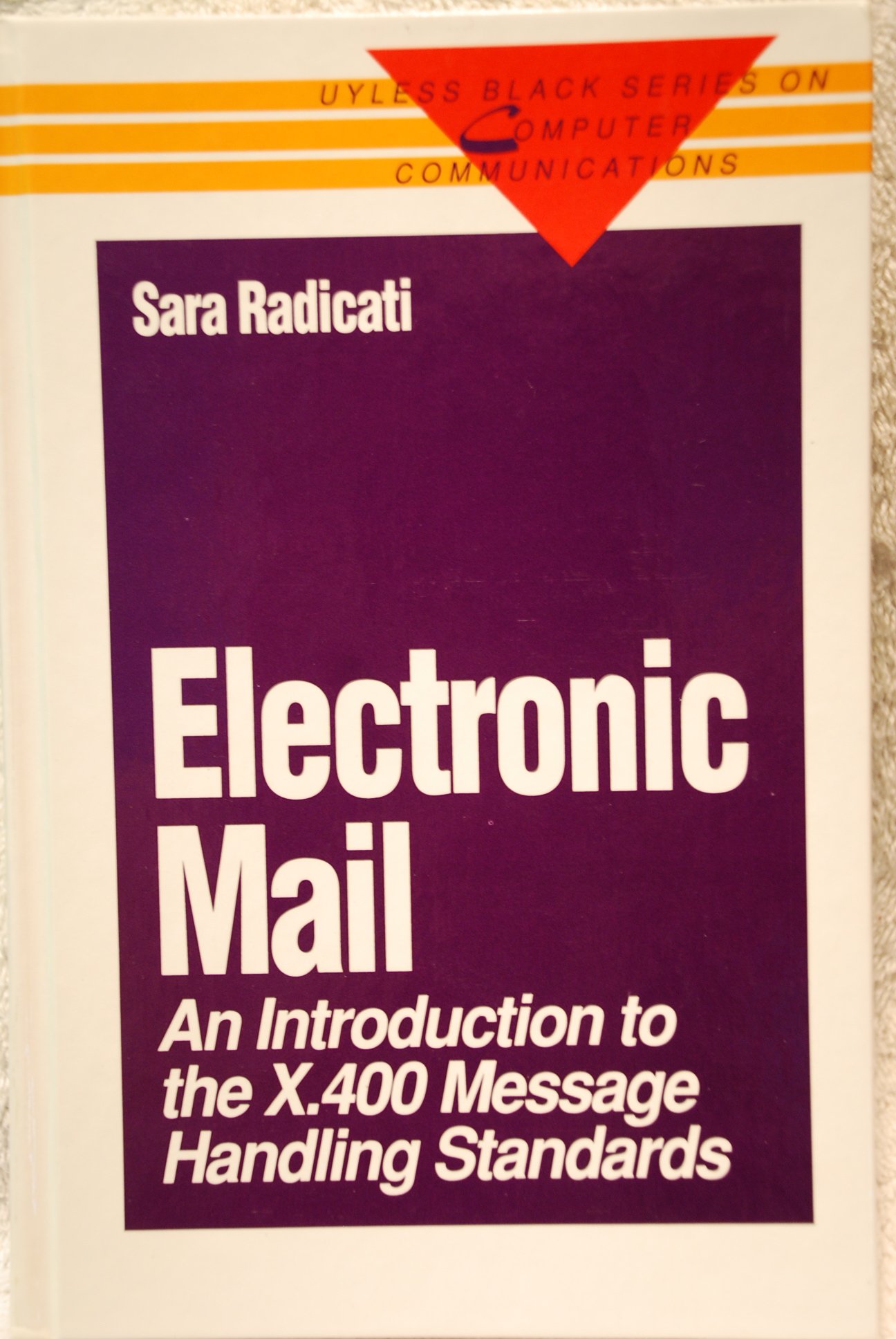 Electronic Mail: An Introduction to the X.400 Message Handling ...