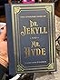 The Strange Case of Doctor Jekyll and Mr. Hyde (Masterpiece Library Edition): Robert Louis ...