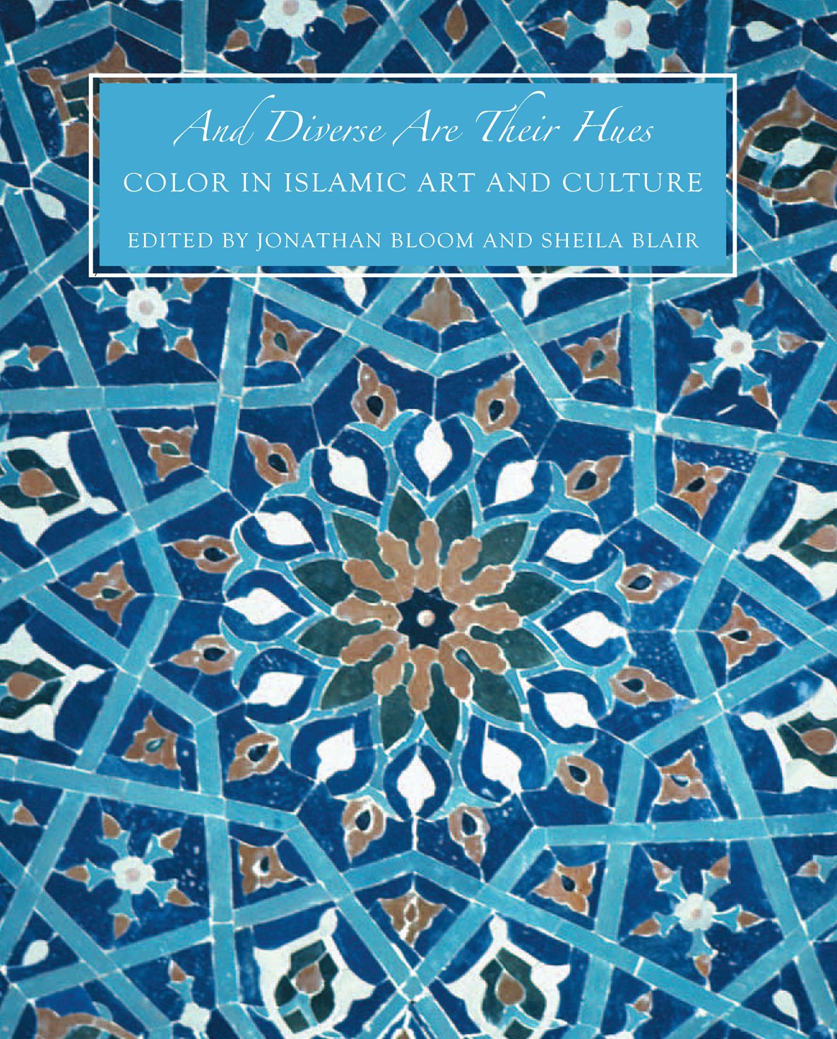 Amazon | And Diverse Are Their Hues: Color in Islamic Art and Culture ...