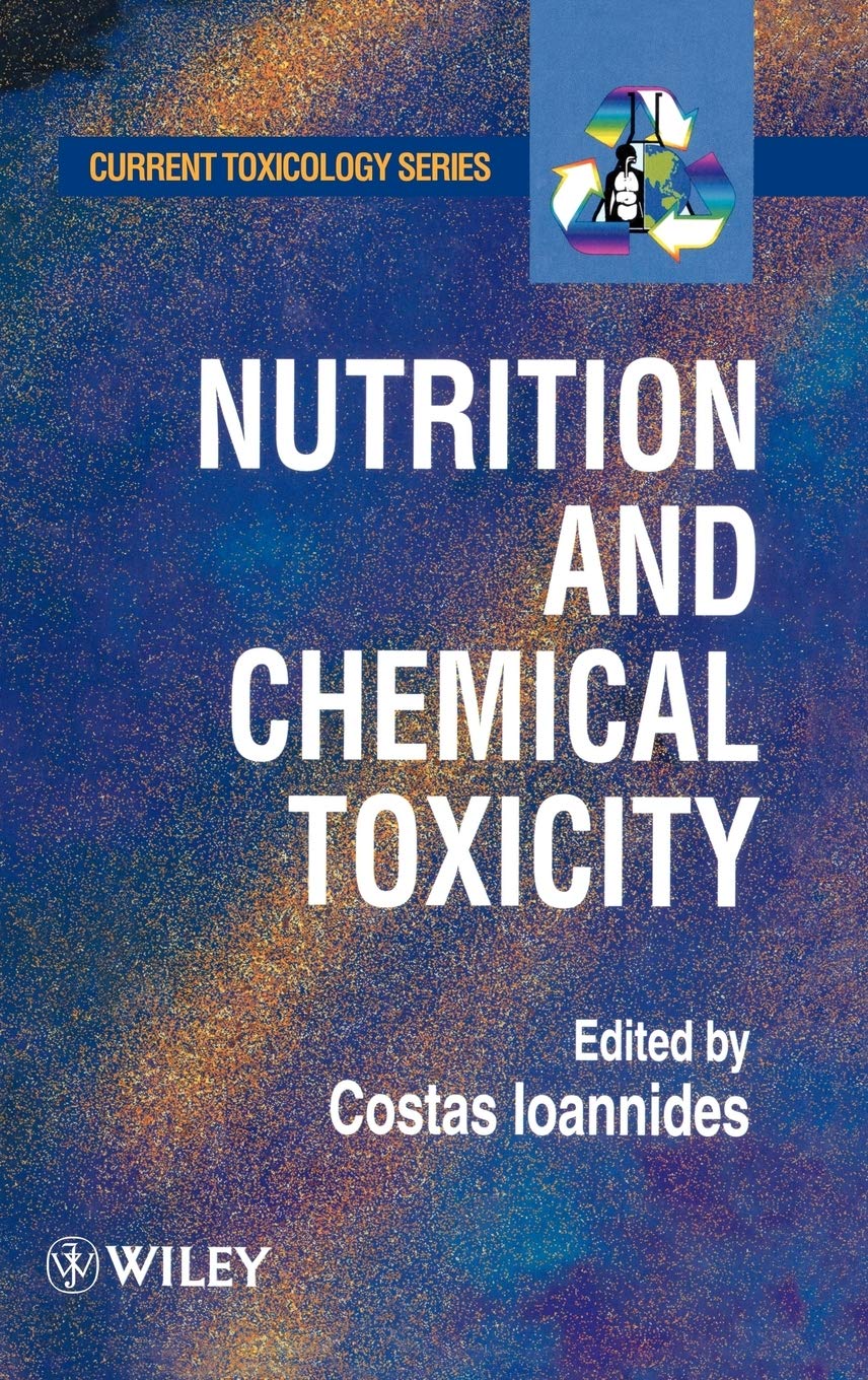 Nutrition and Chemical Toxicity (Current Toxicology): 9780471974536 ...