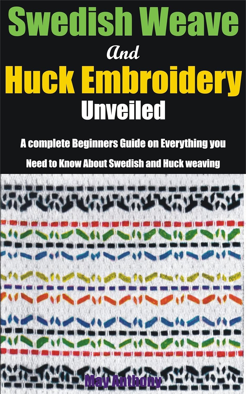 Amazon.com: Swedish Weave and Huck Embroidery Unveiled: A complete ...
