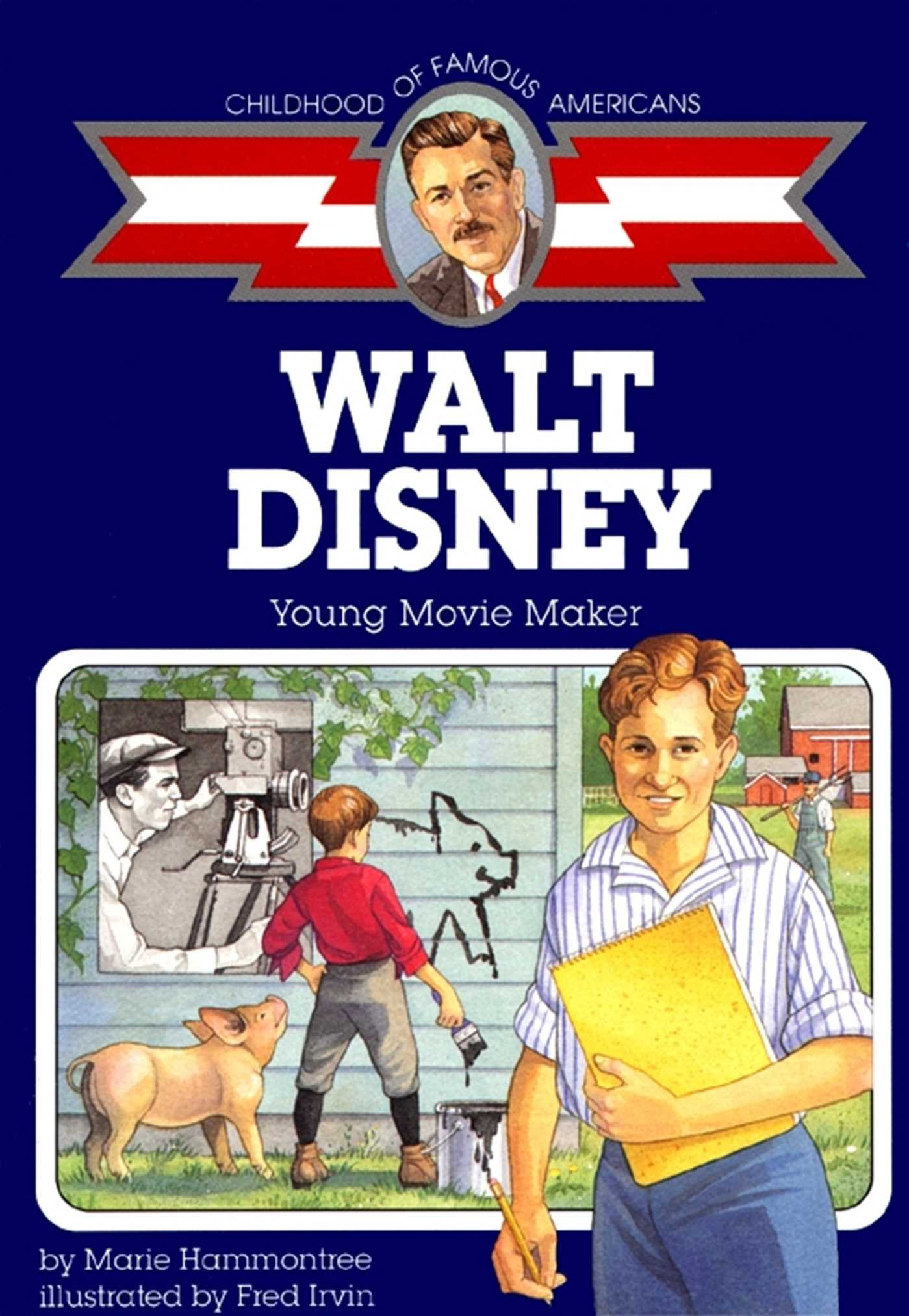 Walt Disney: Young Movie Maker (Childhood of Famous Americans ...