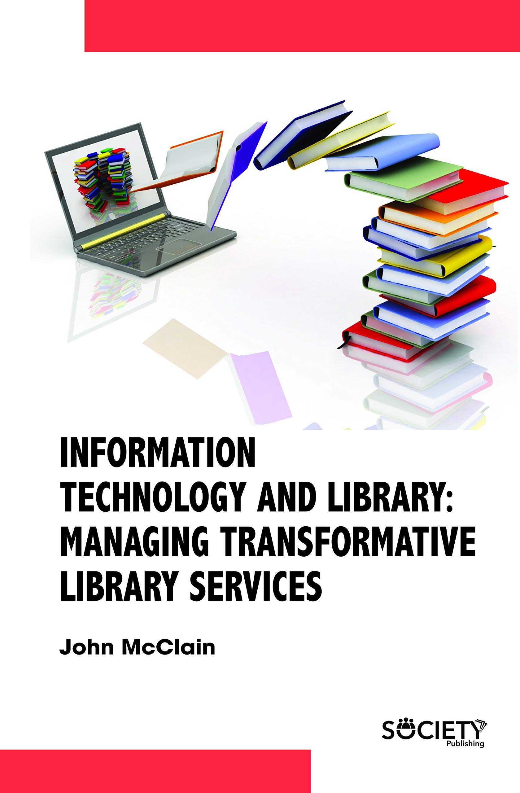 Information Technology And Library: Managing Transformative Library ...