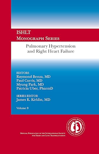 Pulmonary Hypertension and Right Heart Failure: Ishlt Monograph Series ...