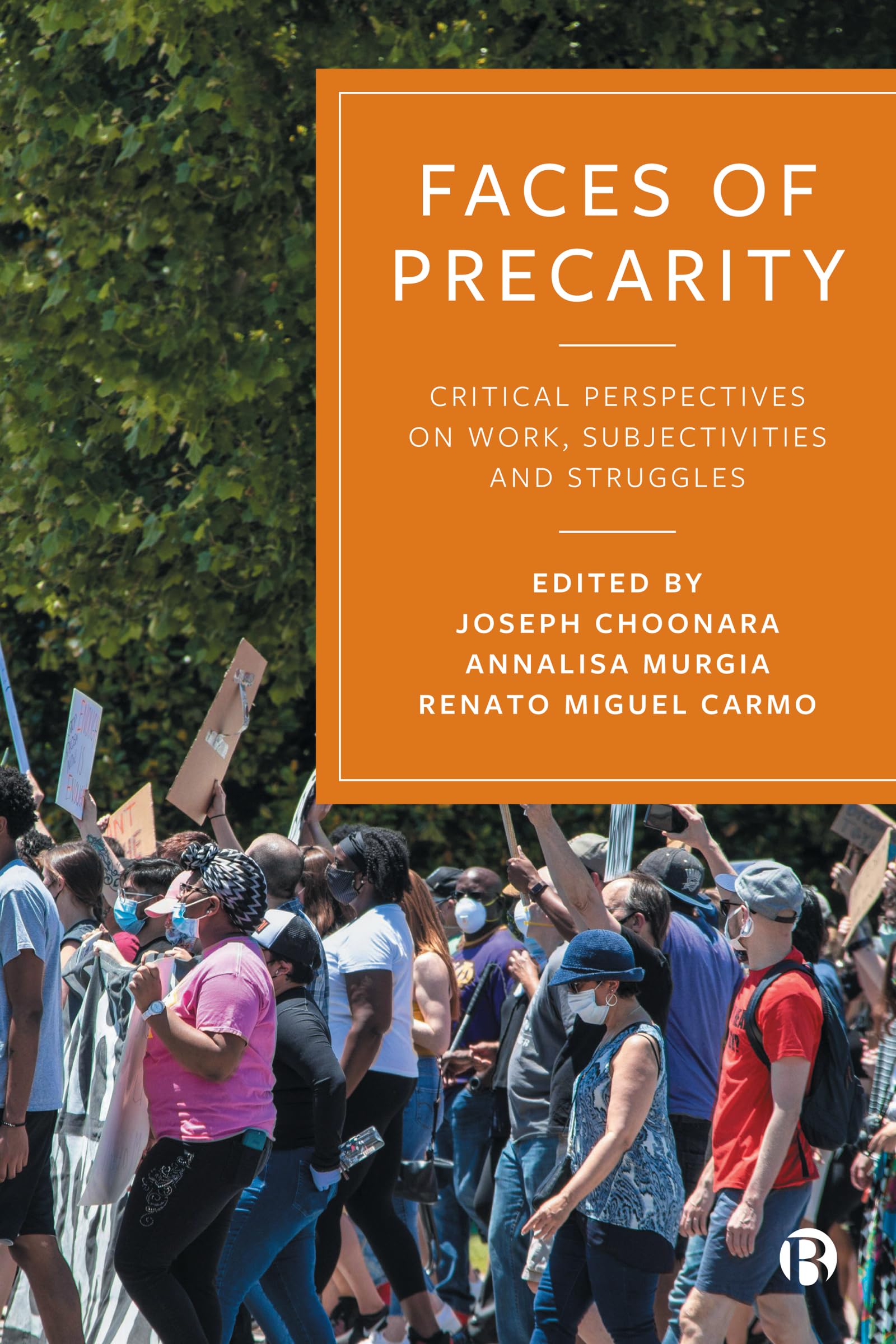 Faces of Precarity: Critical Perspectives on Work, Subjectivities and ...