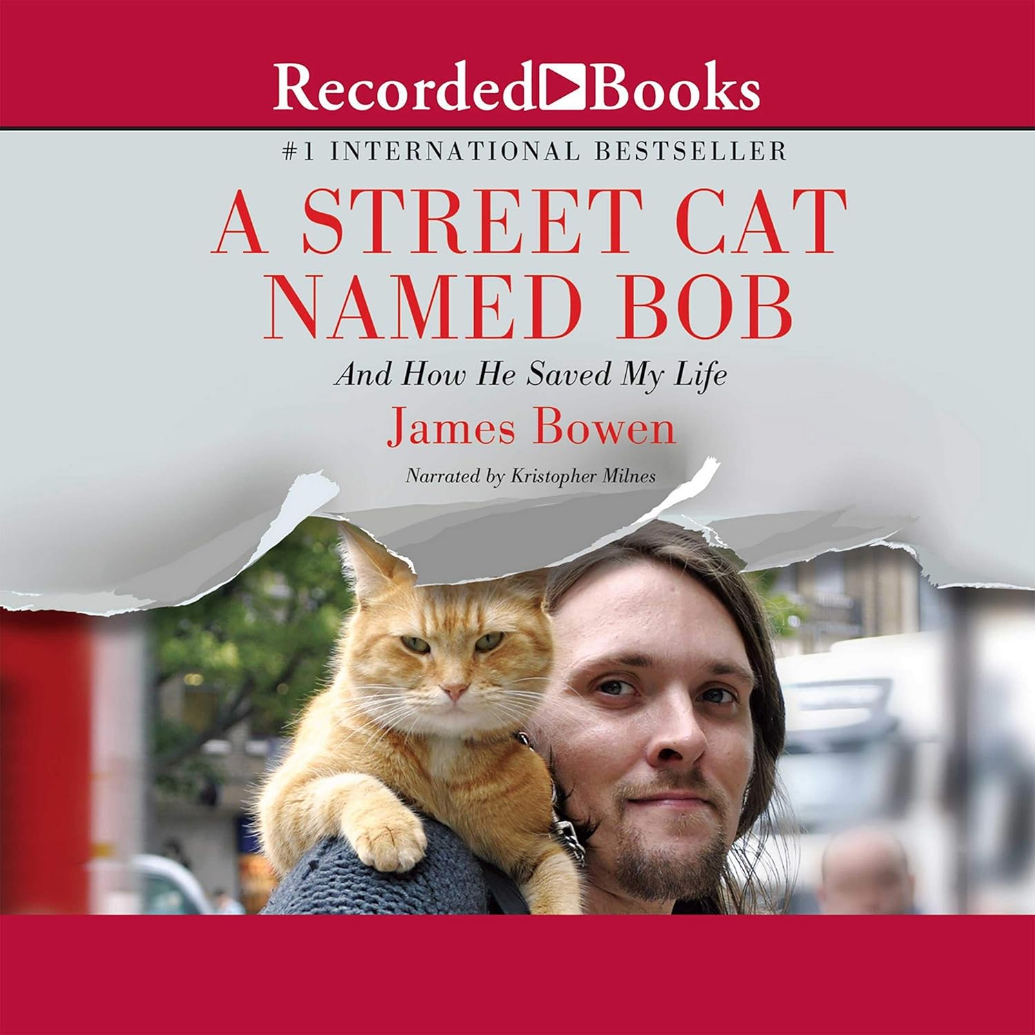 Amazon.com: A Street Cat Named Bob: And How He Saved My Life ...