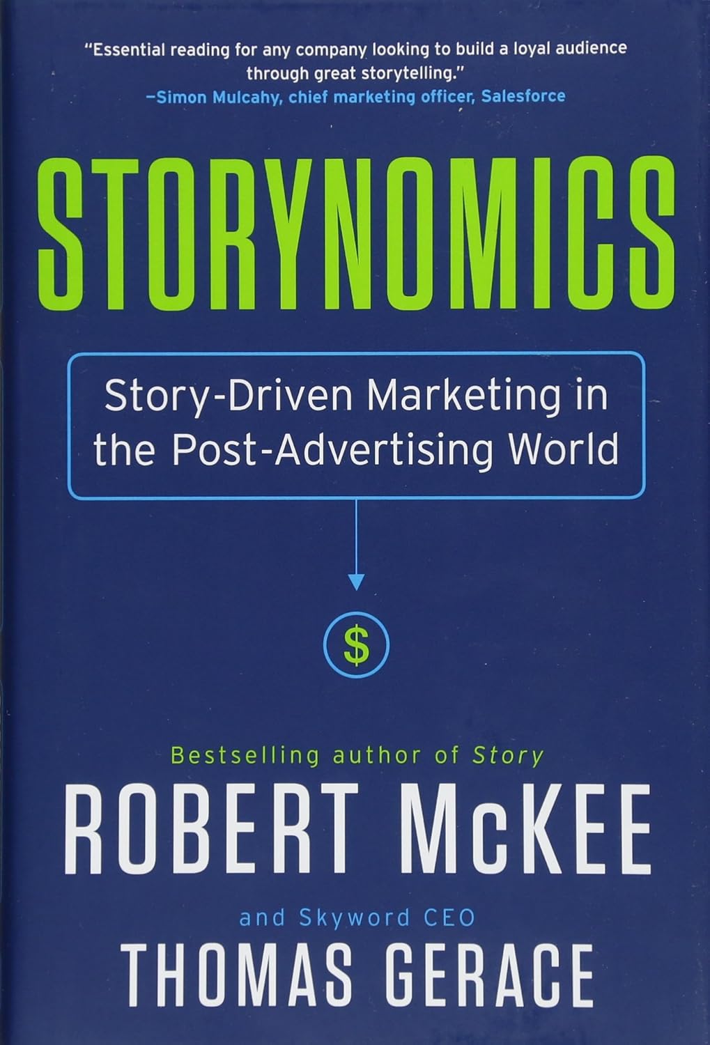 Storynomics: Story-Driven Marketing in the Post-Advertising World ...