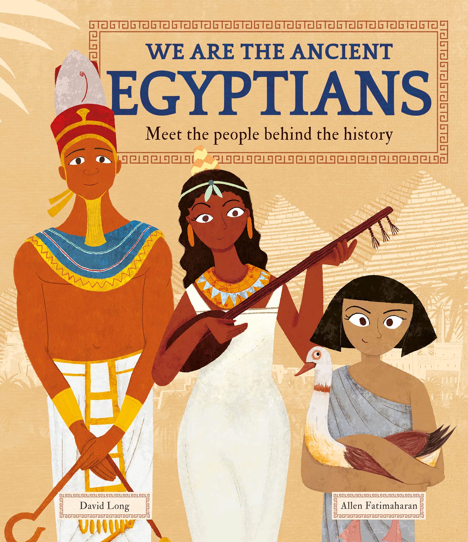 We Are the Ancient Egyptians: Meet the People Behind the History : Long ...