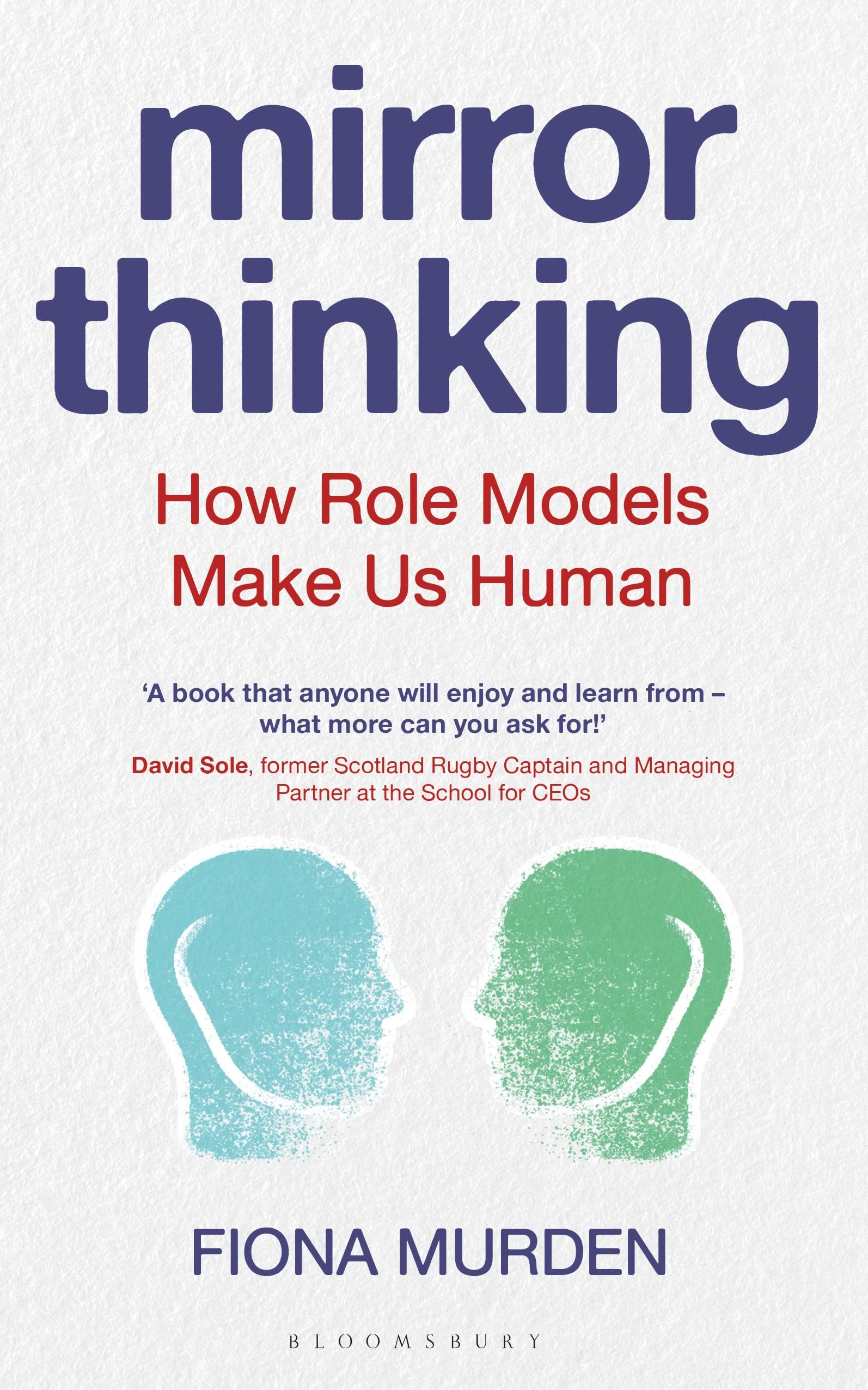 Mirror Thinking: How Role Models Make Us Human (Bloomsbury Sigma ...