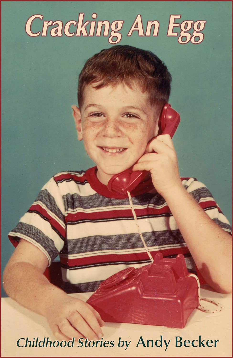 Amazon.com: Cracking An Egg: Childhood Stories eBook : Becker, Andy ...