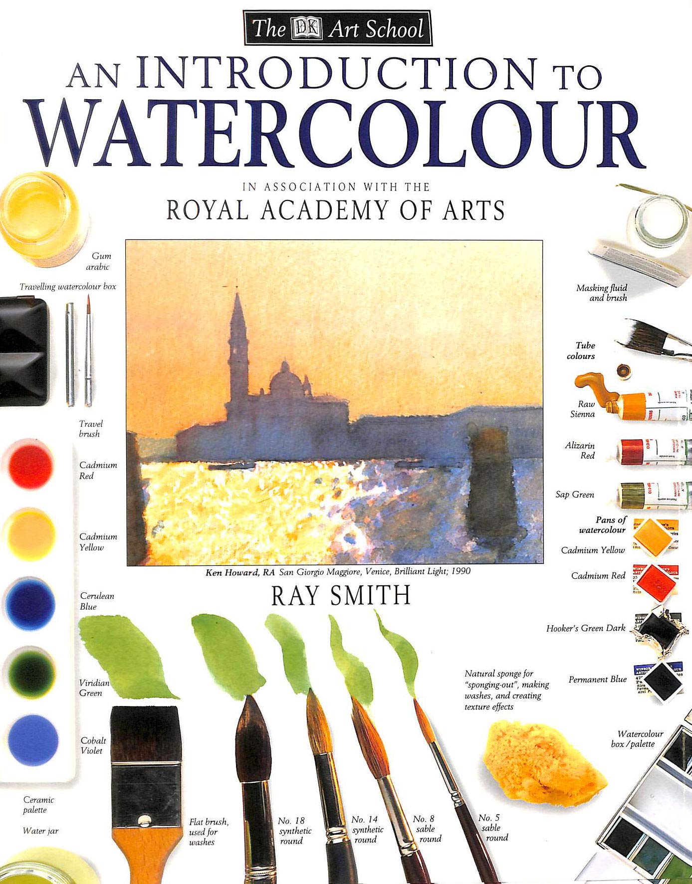 Introduction to Water Colours (Art School): Smith, Ray: 9780751300260 ...