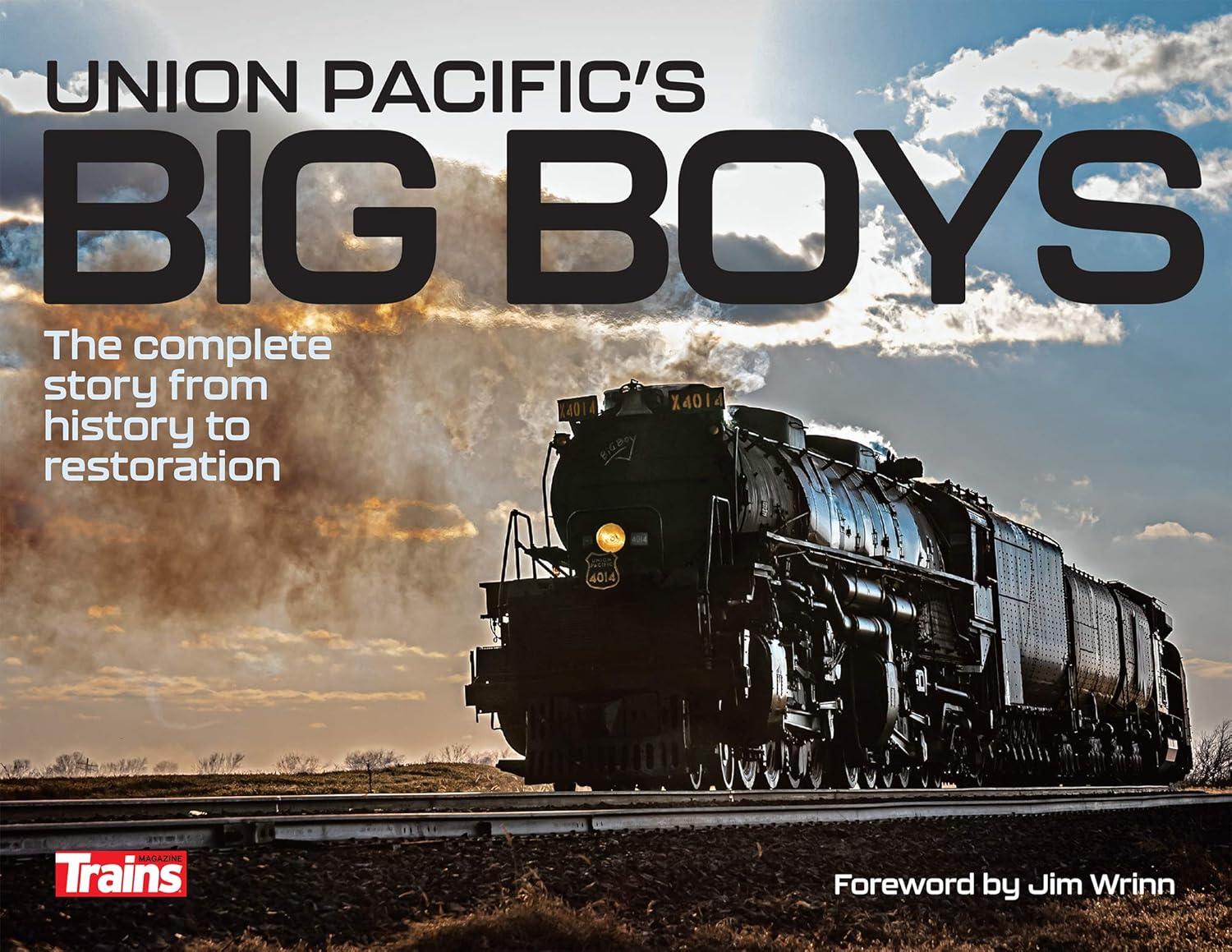 Union Pacific's Big Boys: The Complete Story from History to ...