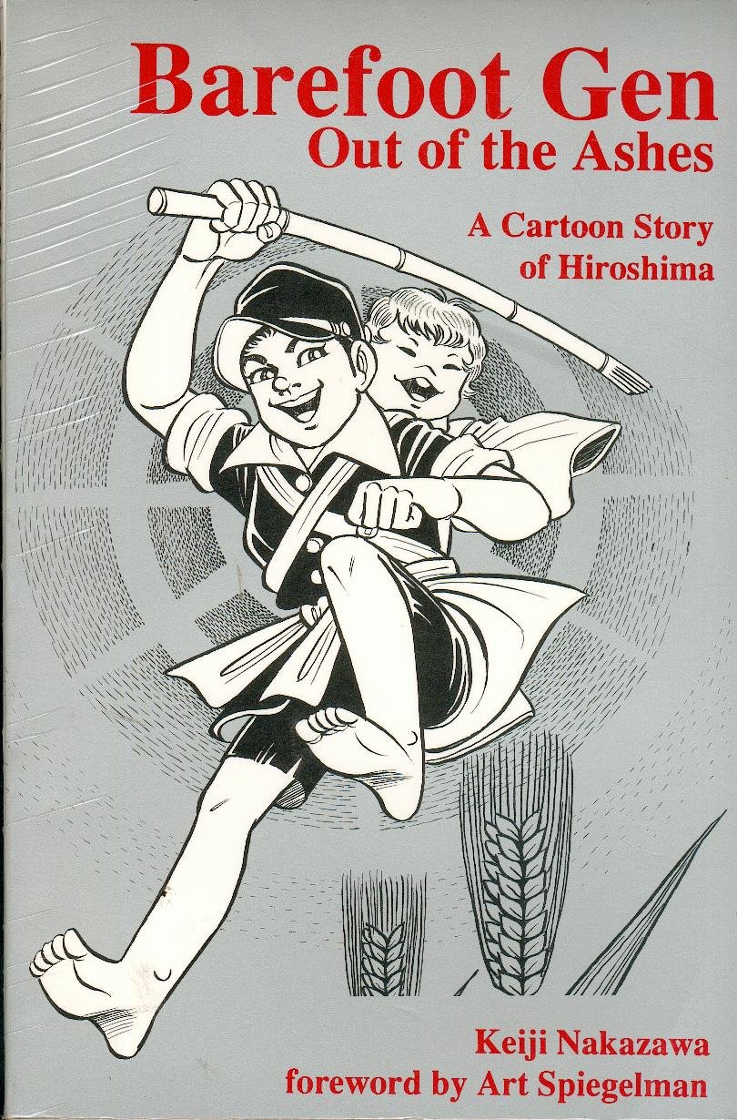 Barefoot Gen: Out of the Ashes (A Cartoon Story of Hiroshima): Nakazawa ...