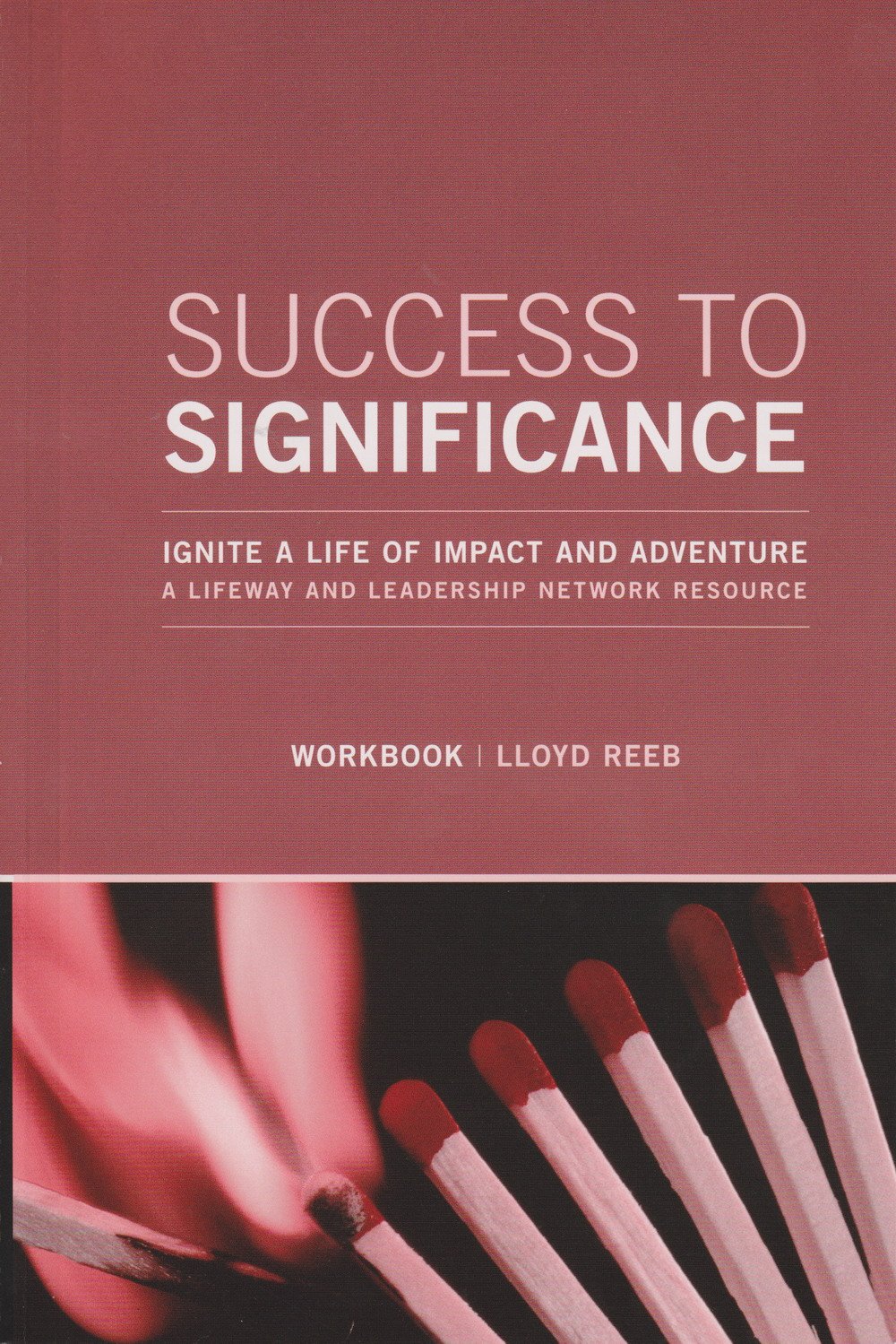 Success to Significance Workbook: LLoyd Reeb: 9781415834985: Amazon.com ...