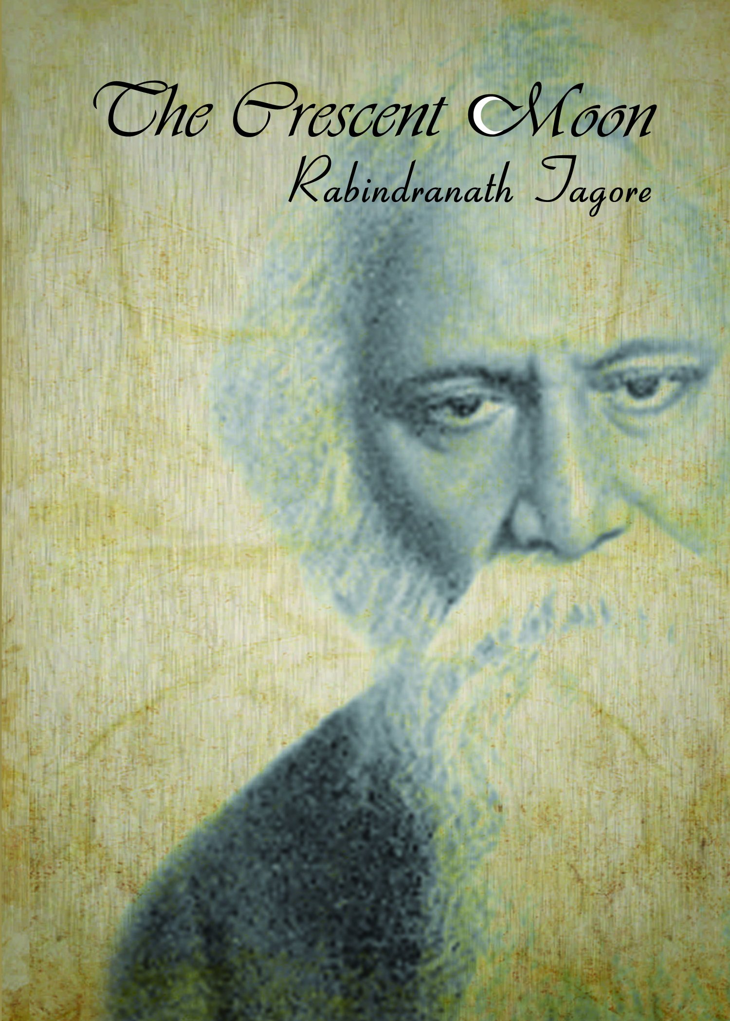 The Crescent Moon : Rabindranath Tagore: Amazon.in: Books