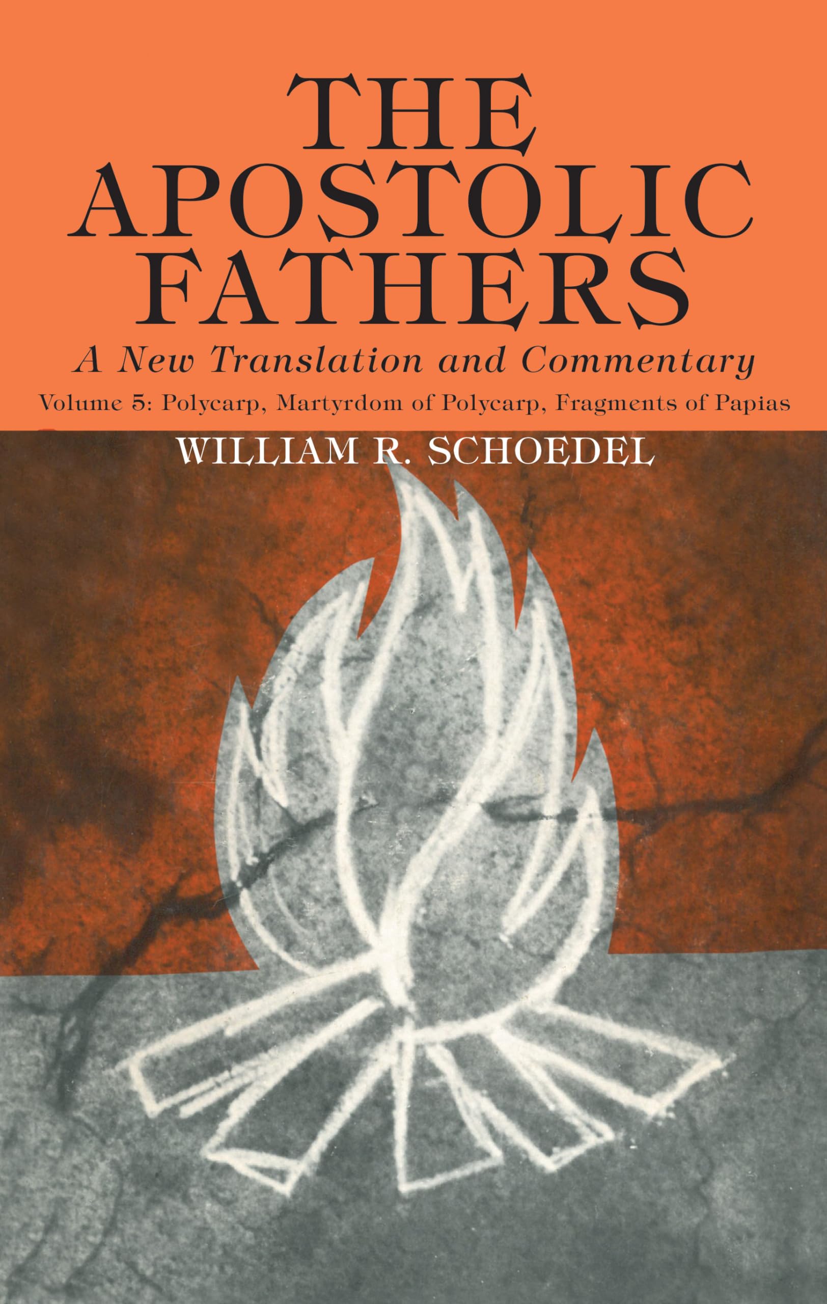 The Apostolic Fathers, A New Translation and Commentary, Volume V ...